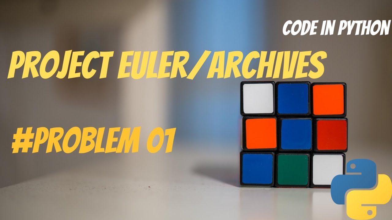 Project Euler Archive Problems(Questions) Solution in Python | Problem 01 | Python Language