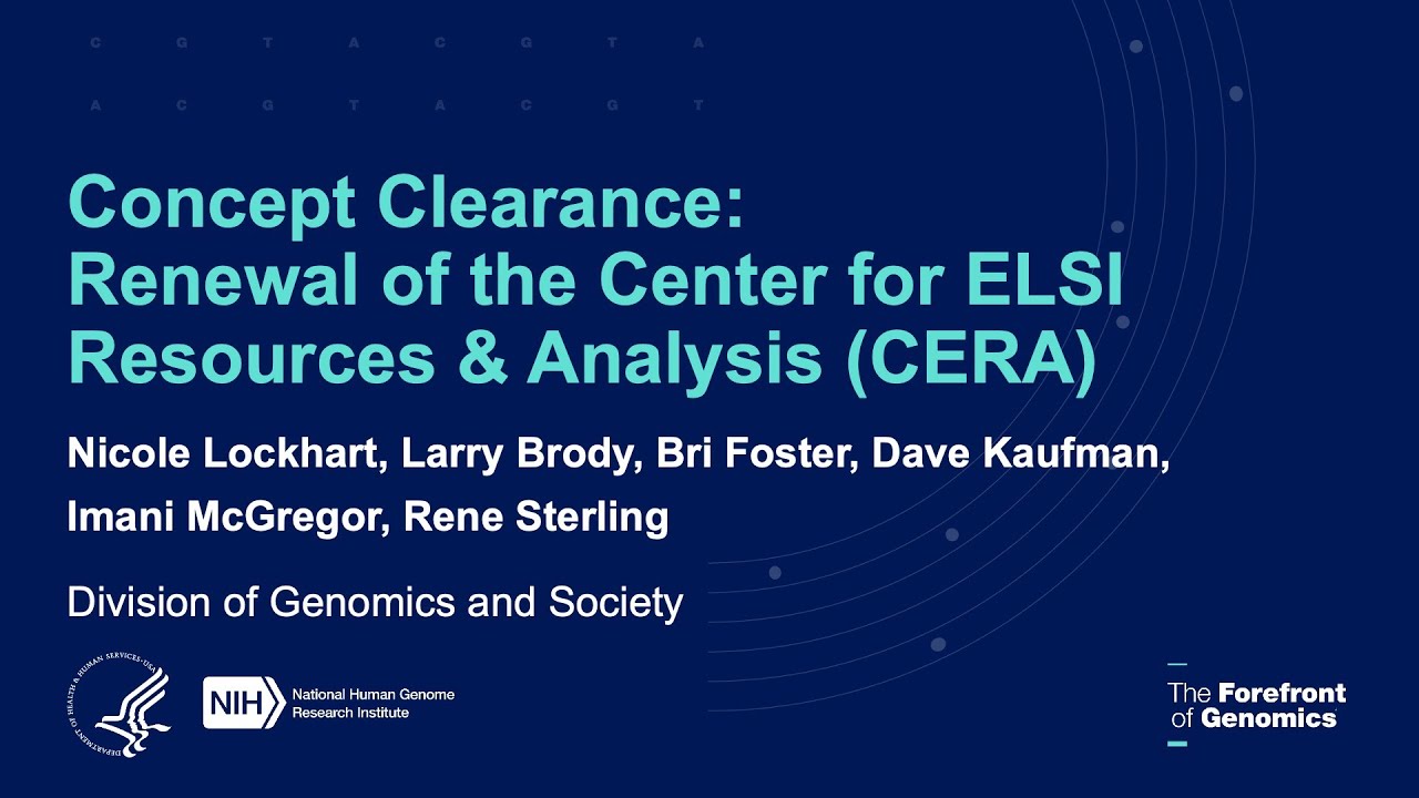 Concept Clearance: RFA Renewal: Center for ELSI Resources and Analysis - Nicole Lockhart