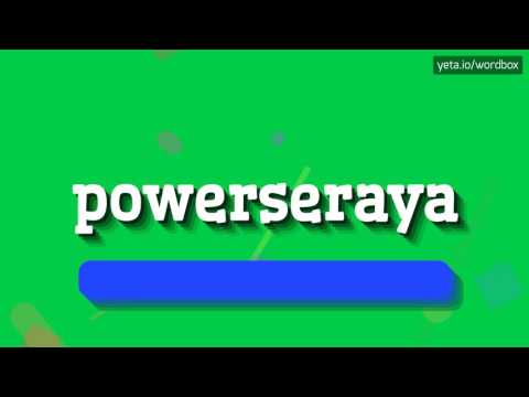 POWERSERAYA - HOW TO PRONOUNCE IT!?