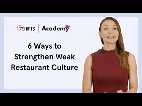 6 Ways to Strengthen Weak Restaurant Culture & Boost Sales - 🎓 7shifts Academy