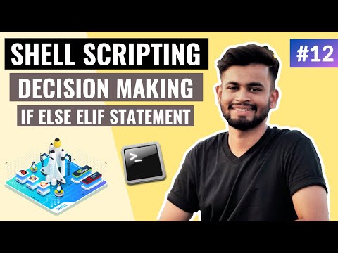 Decision Making in Shell Script | IF ELSE ELIF | Lecture #12 | Shell Scripting Tutorial
