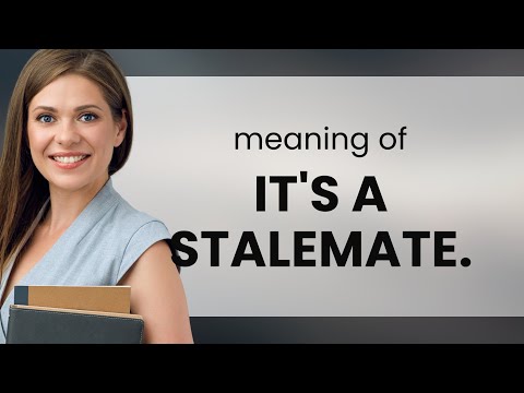 Understanding "It's a Stalemate": A Guide to English Idioms