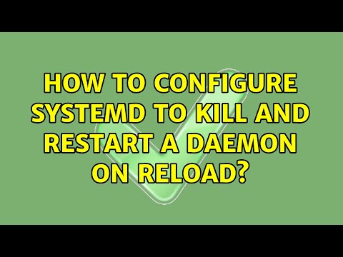 How to configure systemd to kill and restart a daemon on reload? (2 Solutions!!)