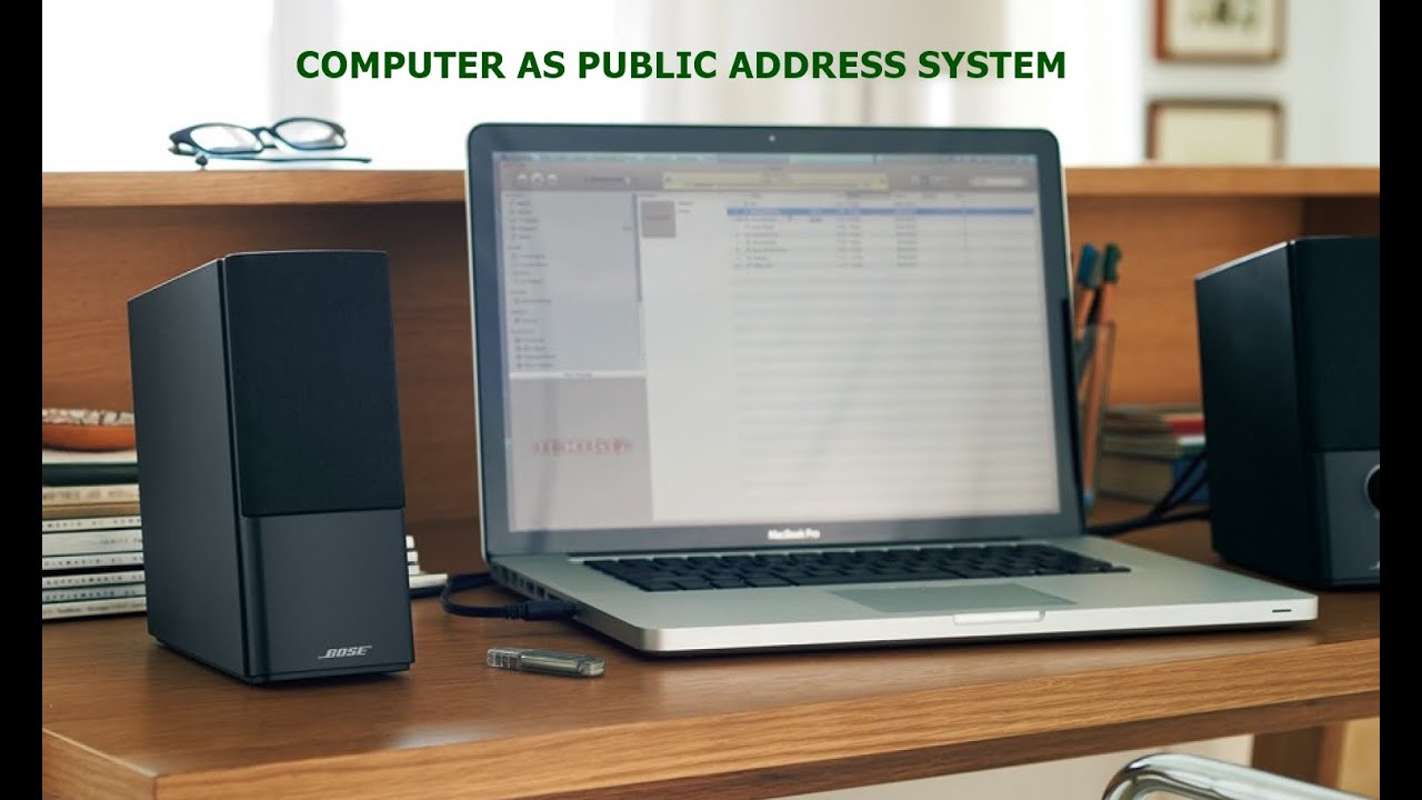 COMPUTER AS PUBLIC ADDRESS SYSTEM