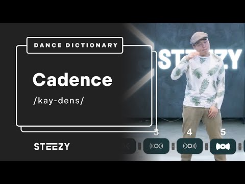 What is Cadence? | Dance Dictionary | STEEZY.CO
