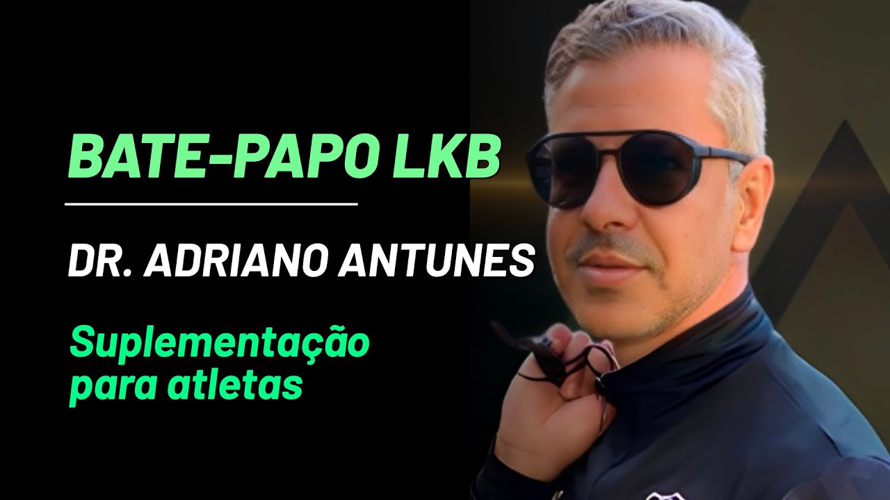 SUPLEMENTAÇÃO PRÉ E PÓS VELEJO COM DR ADRIANO ANTUNES - LKB