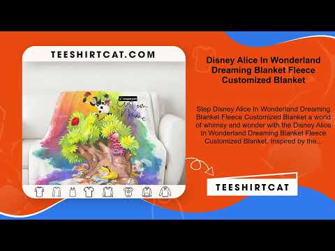 Disney Alice In Wonderland Dreaming Blanket Fleece Customized Blanket