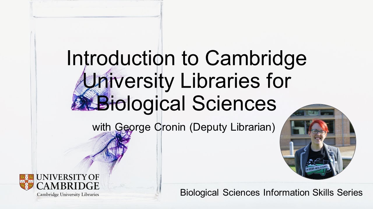 Introduction to Cambridge University Libraries for Biological Sciences