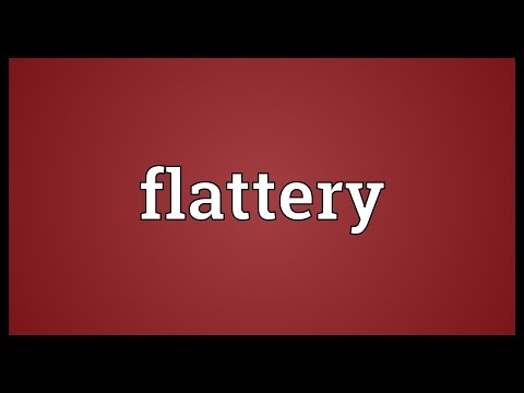 Flattery Meaning
