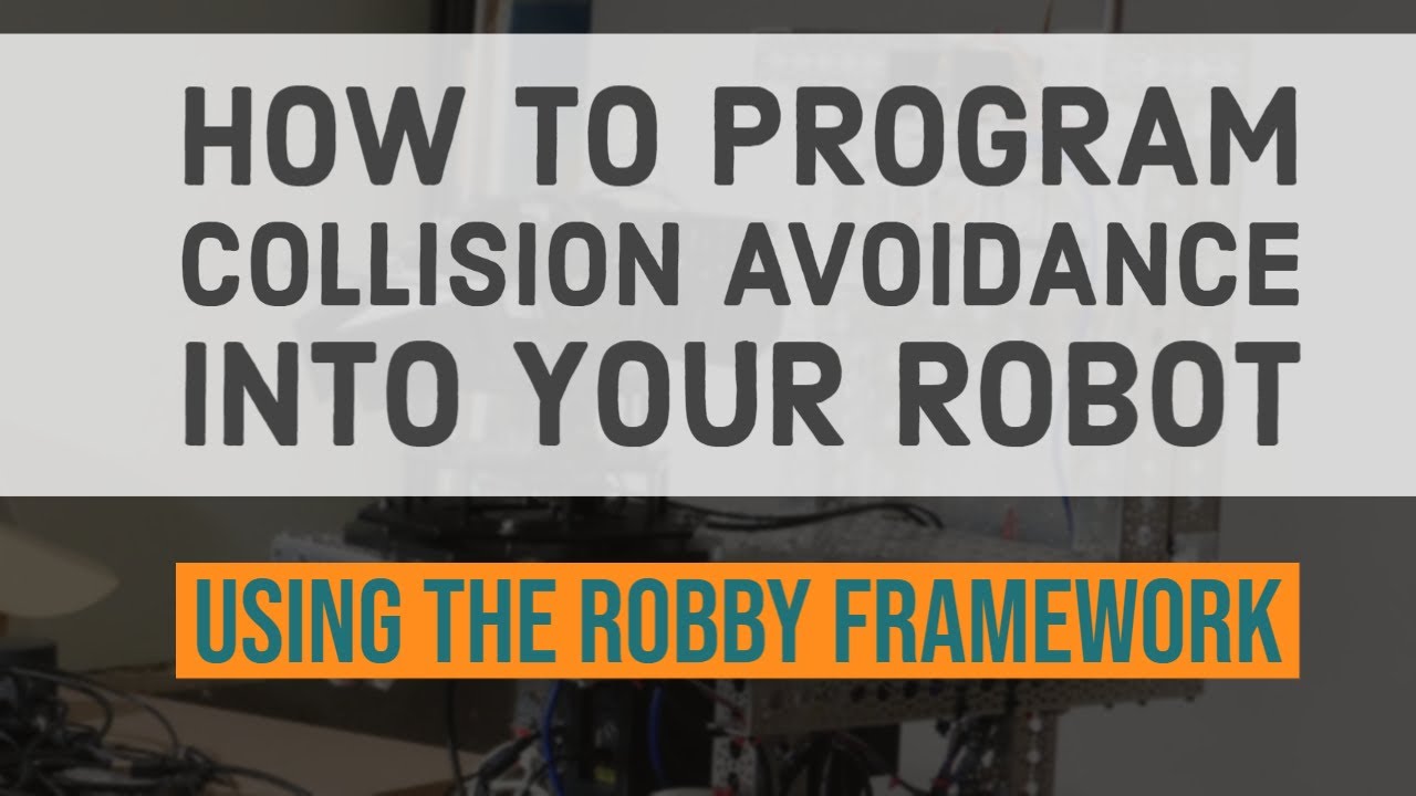 How to Program Collision Avoidance for Your Robot