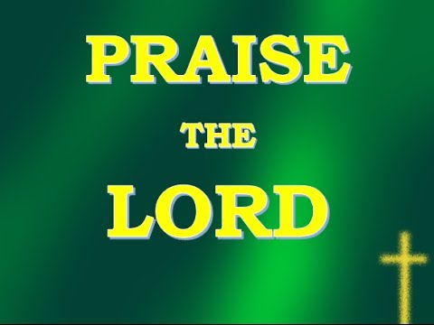 Praise The Lord