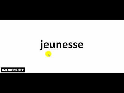 How to pronounce in French # jeunesse