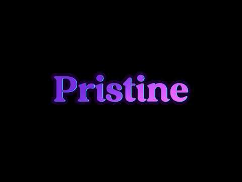 How to Pronounce Pristine in English 2025