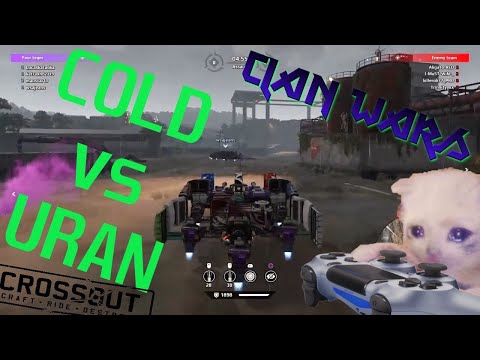 Steam Community :: Video :: COLD vs URAN⛈(74) CLAN BATTLE - CROSSOUT