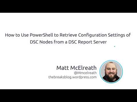 How To Use PowerShell To Retrieve Configuration Settings Of DSC Nodes From A DSC Report Server