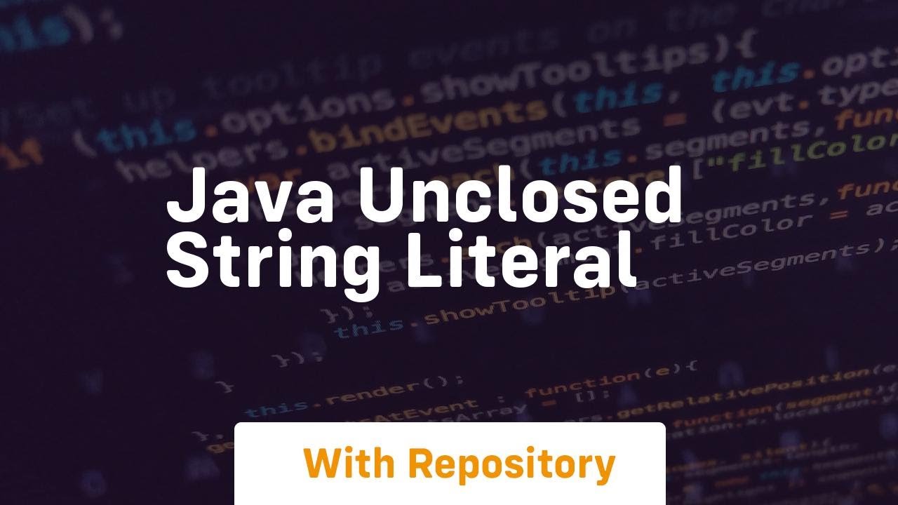 java unclosed string literal