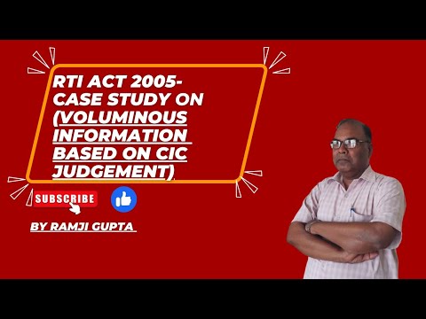 RTI ACT 2005 ||CASE STUDY BASED ON CIC JUDGEMENT || ON VOLUMINOUS INFORMATION