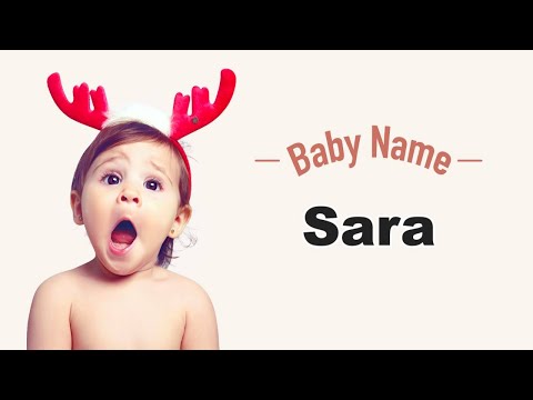 Sara - Girl Baby Name Meaning, Origin and Popularity, 2023