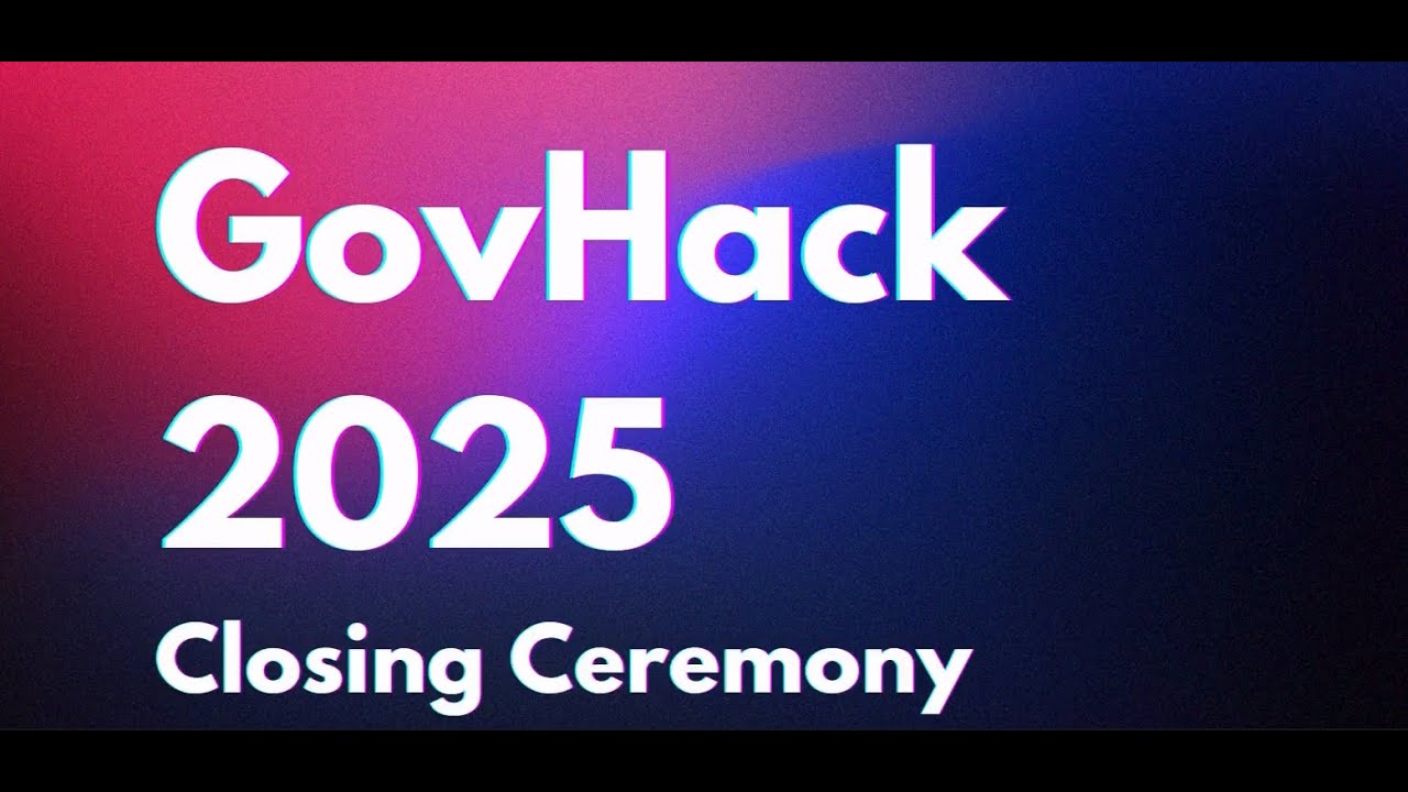 GovHack 2025 Closing Ceremony