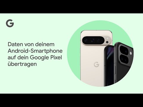 Daten von deinem Android-Smartphone auf dein Google Pixel übertragen