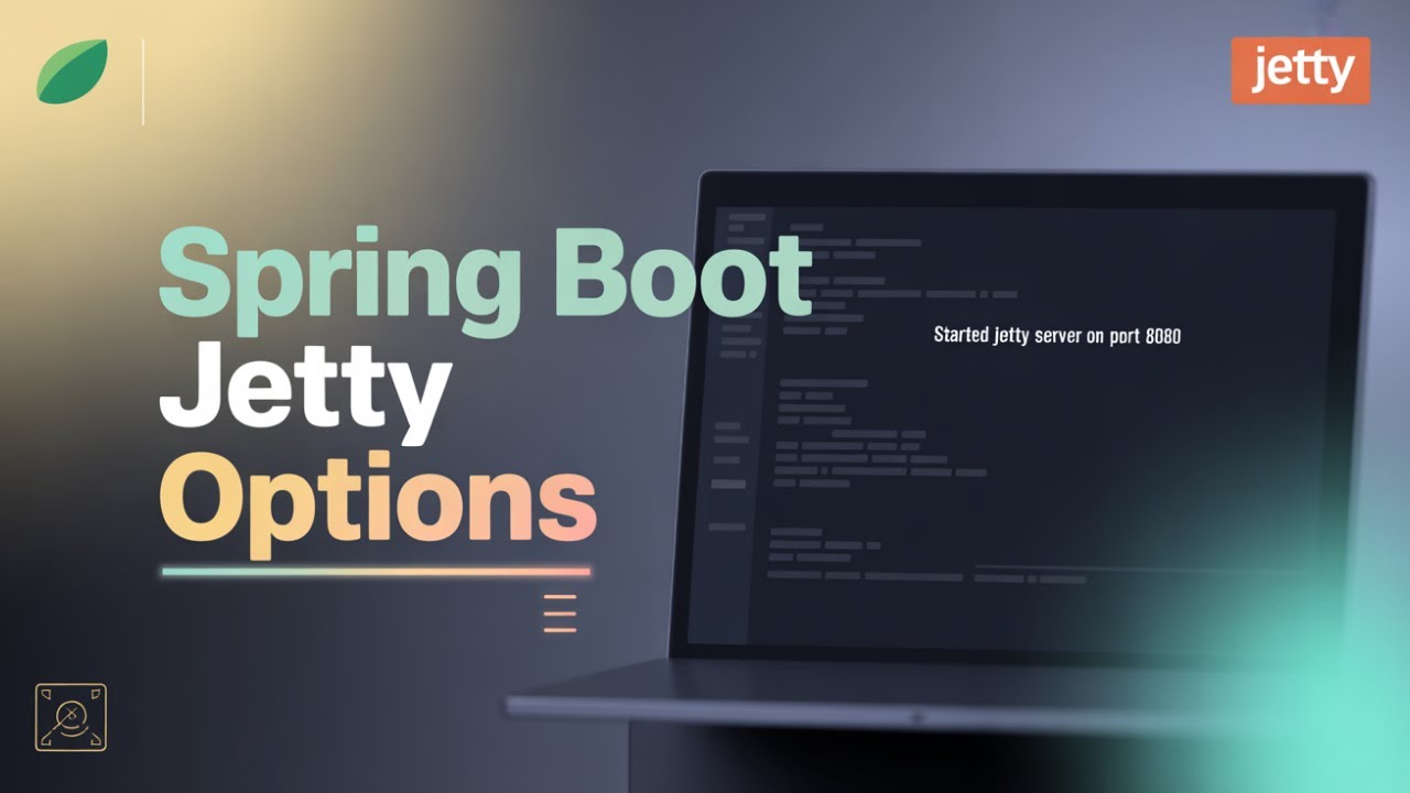 Configure Jetty Server Options Like a Pro in Spring Boot: Step-by-Step!