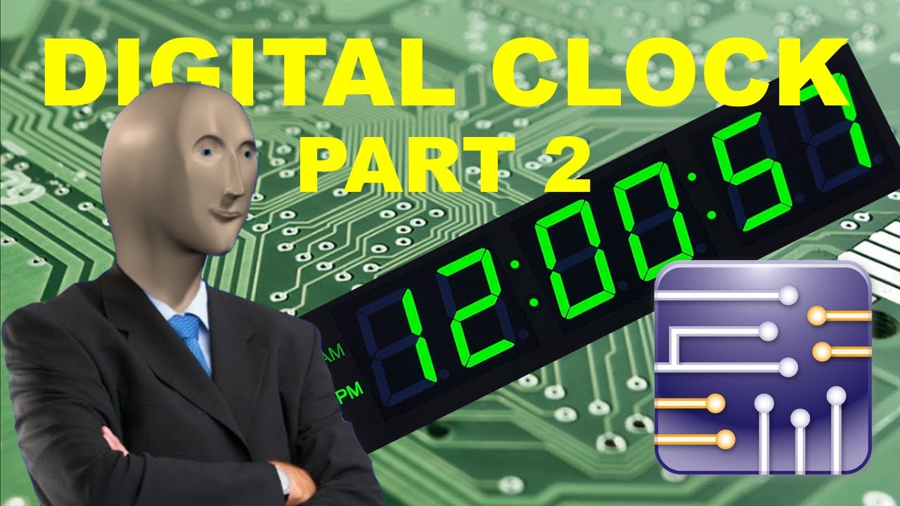 Here's How to Design a Digital Clock Part 2