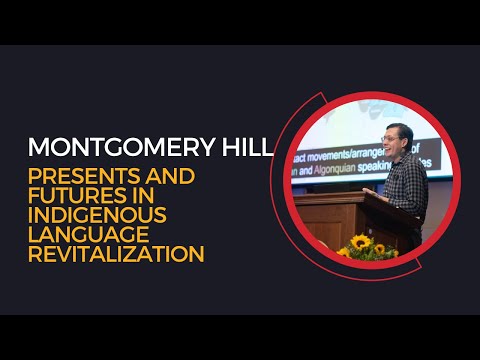Montgomery Hill, Presents and Futures in Indigenous Language Revitalization