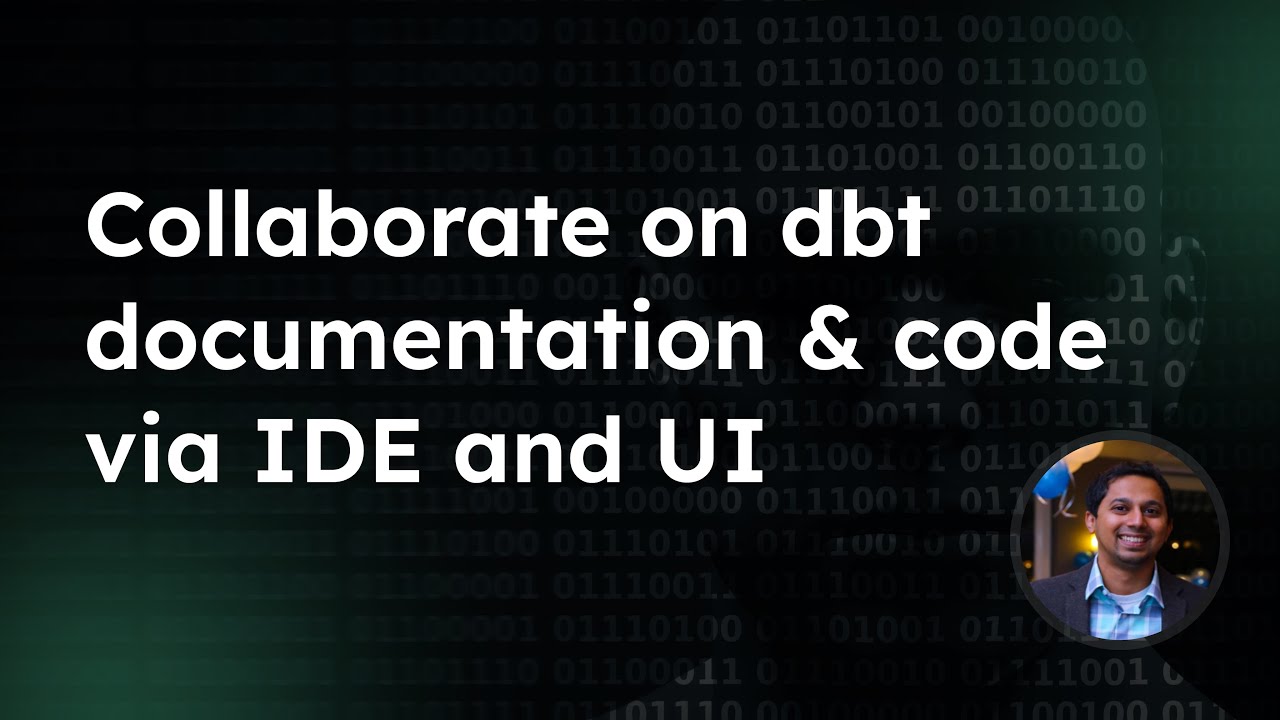 Collaborate on dbt documentation and code via IDE and UI