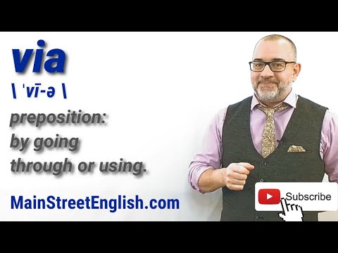English Vocabulary Builder: VIA - preposition (Pronunciation & Usage)