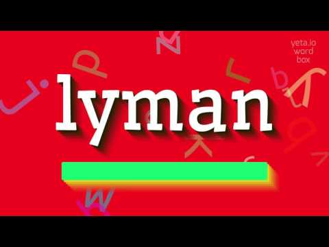 How to say "lyman"! (High Quality Voices)