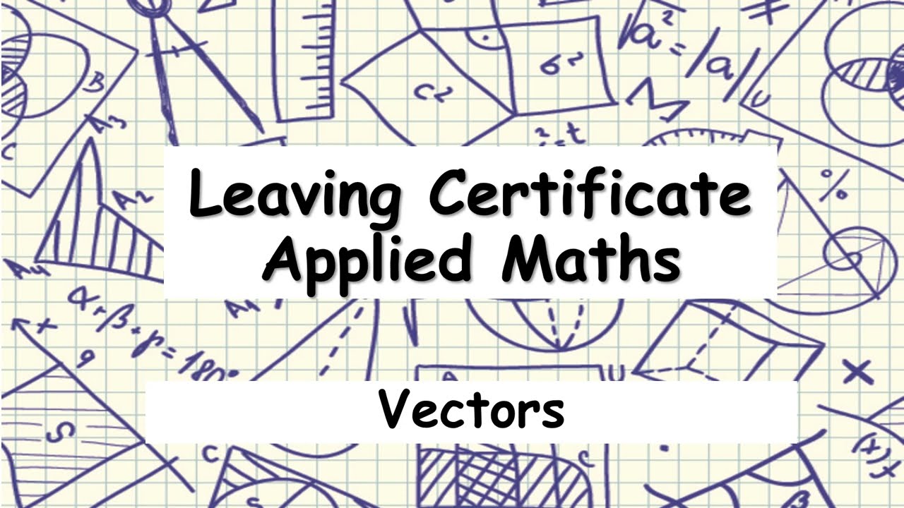 LC Applied Maths | Vectors