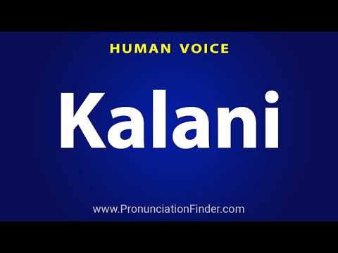 How To Pronounce Kalani