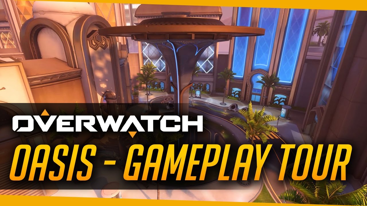Overwatch | How to play on Oasis! - Map Gameplay Guide