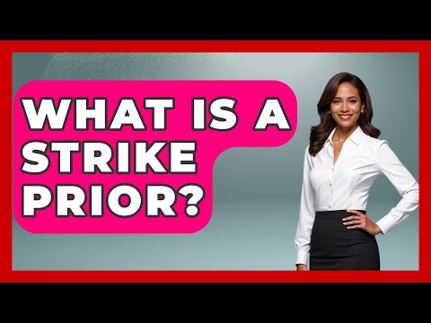 What Is A Strike Prior? - Jail & Prison Insider