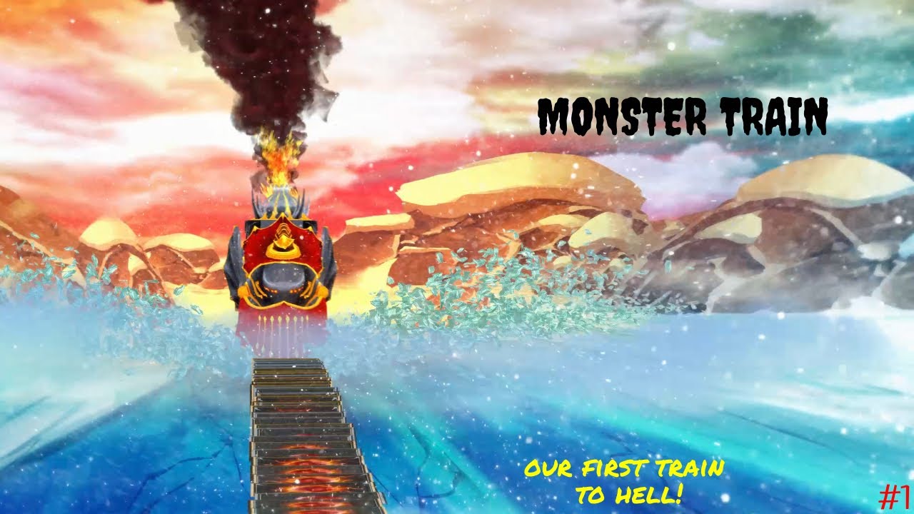 All aboard our train to hell! ~ Monster Train #1