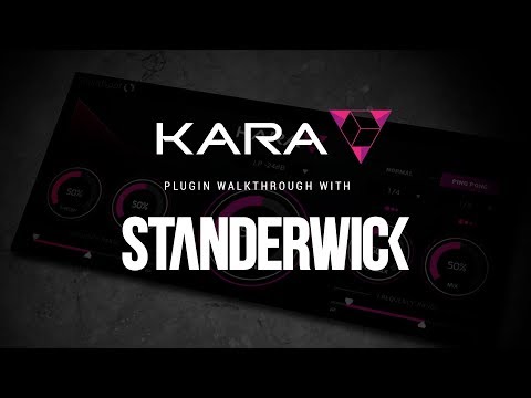 KARA Plugin - STANDERWICK Walkthrough [vst, ableton, flstudio, logic pro, cubase]