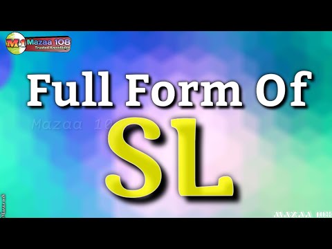 Full Form of SL | SL full form | SL means | SL Stands for | SL का फुल फॉर्म | What is SL
