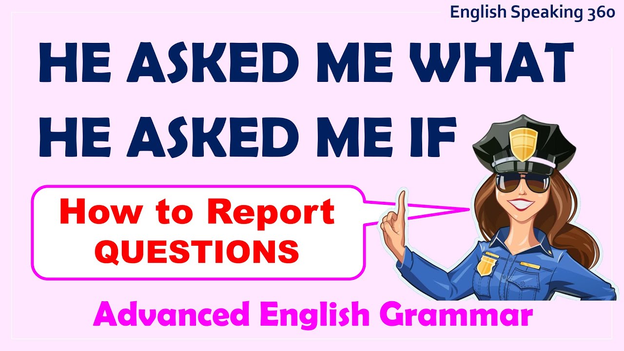 He asked me what He asked me if REPORTED SPEECH with QUESTIONS English Grammar