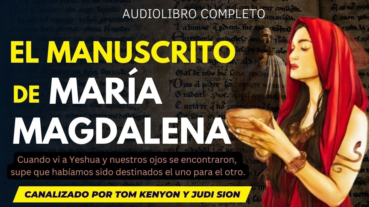 Revelaciones sobre su Vida Secreta con Jesús✨ EL MANUSCRITO DE MARIA MAGDALENA  🎧Audiolibro Completo
