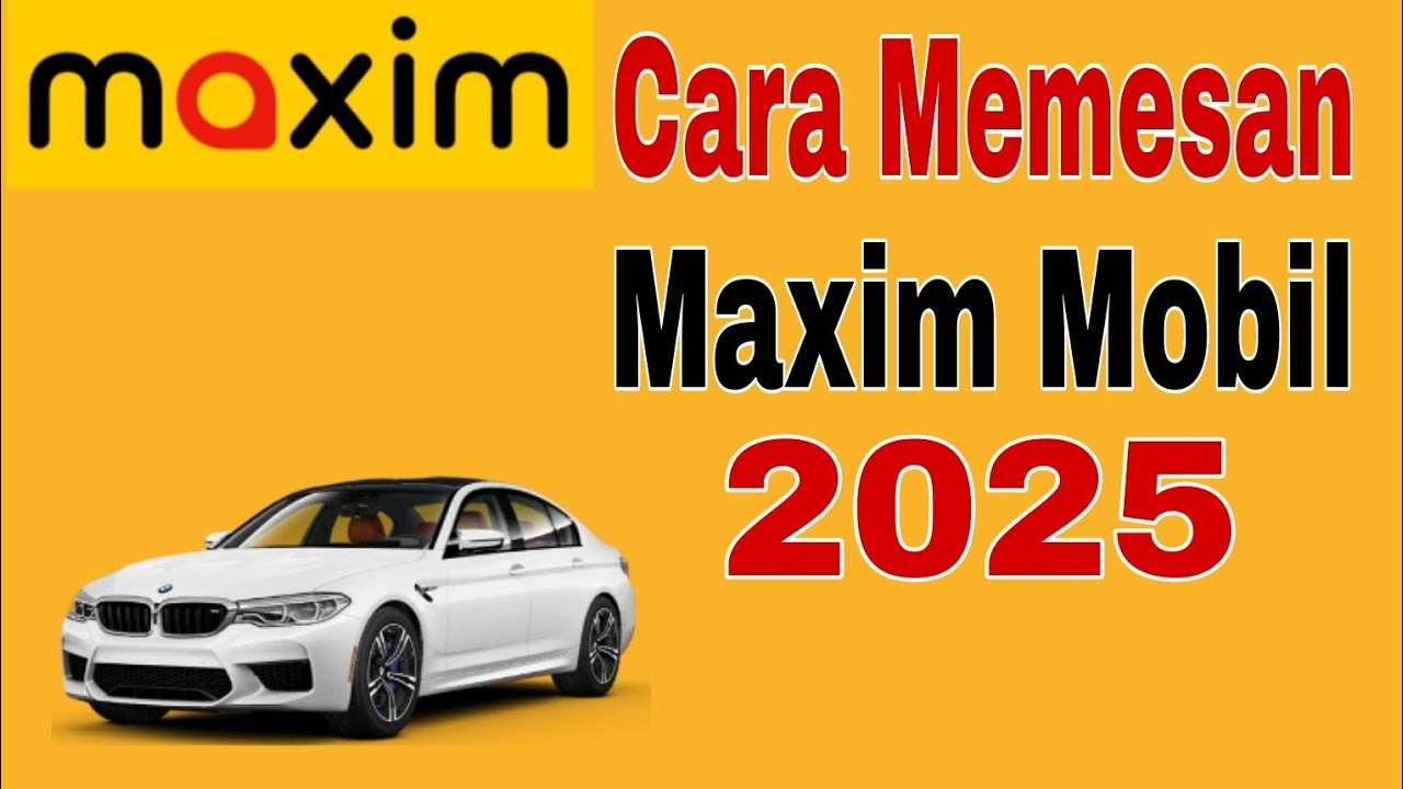 Cara Memesan Mobil Di Aplikasi Ojek Online Maxim