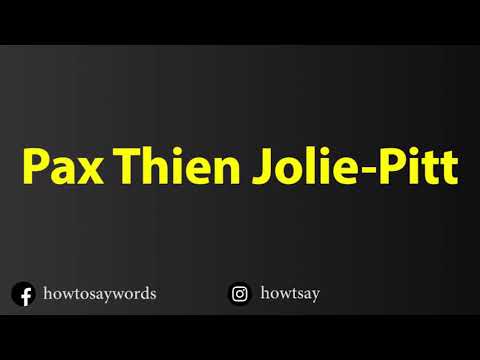 How To Pronounce Pax Thien Jolie Pitt