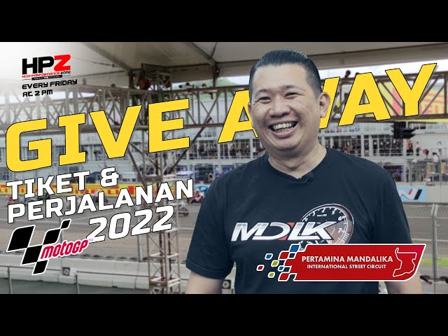 GRATIS NONTON MOTOGP 2022 DI SIRKUIT PERTAMINA MANDALIKA. MAU?