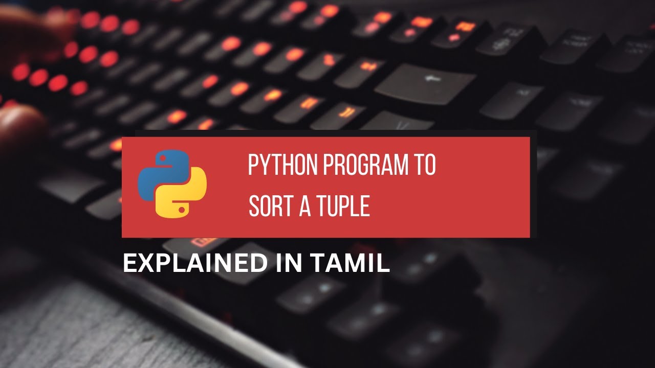 Python Program to Sort a Tuple || Tamil