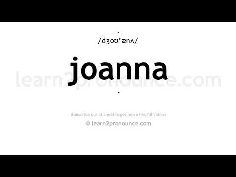 How to pronounce Joanna | English pronunciation