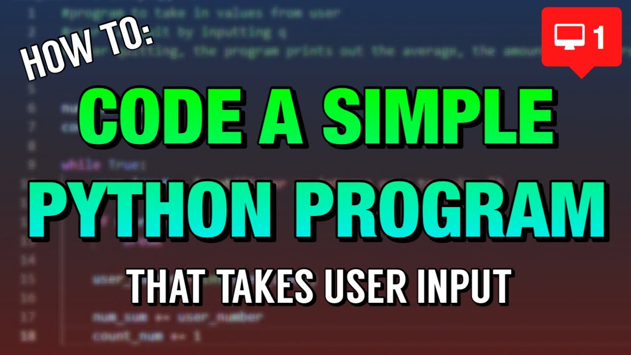 Python: How to Code a Simple User Input Program