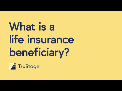 What is a life insurance beneficiary?