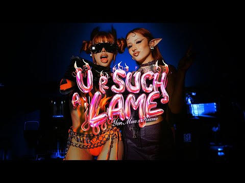 U R SUCH A LAME! (RMX) - Yeri Mua, RIXXIA (Video Oficial)