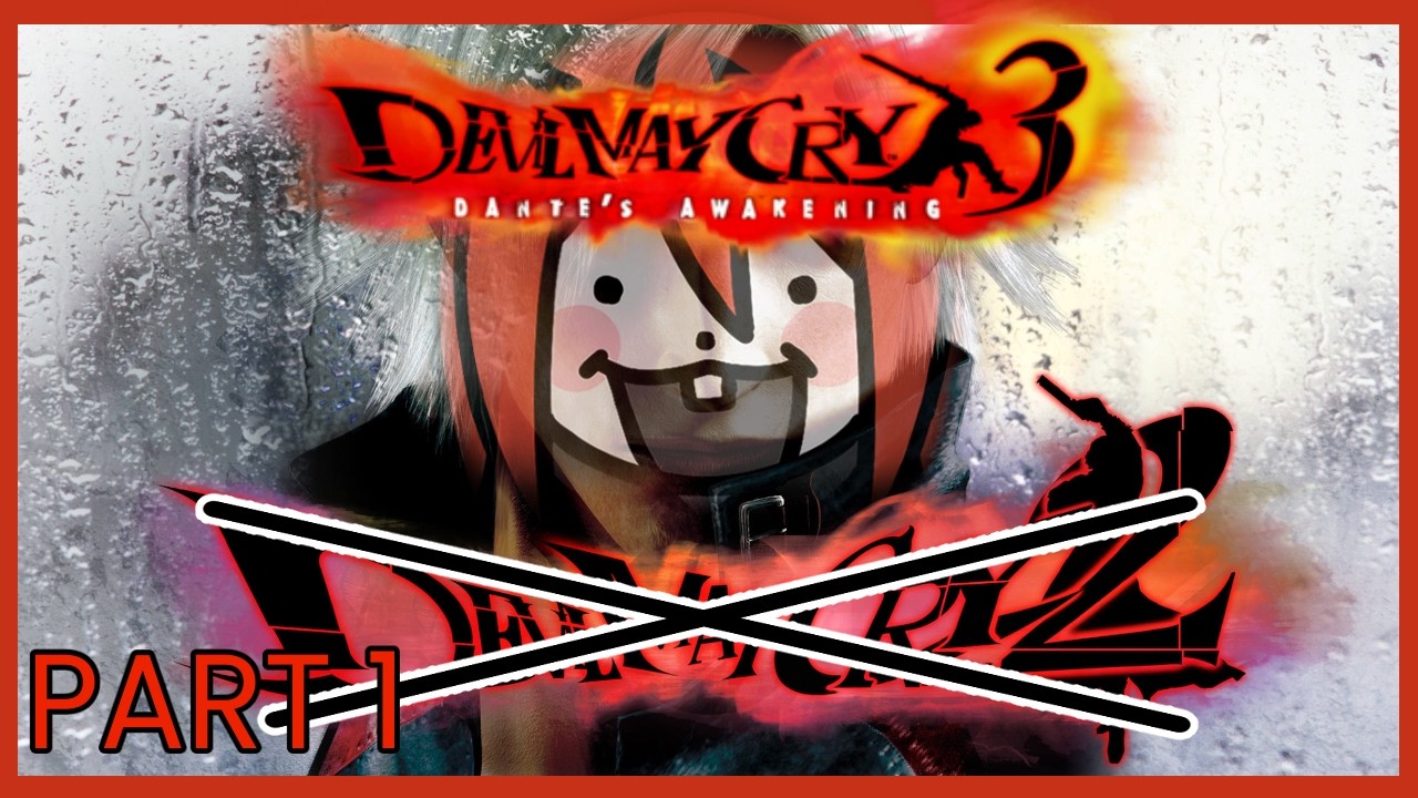 【Devil May Cry 2, nvm it's Devil May Cry 3 Part 1】i mean how bad could it be?