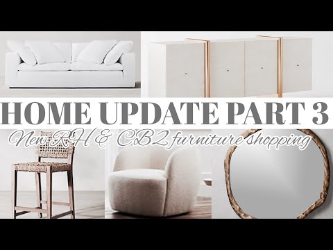 NEW RH & CB2 FURNITURE | NEW TV | NEW FLOORING | HOUSE UPDATE | HOME UPDATE PART 3
