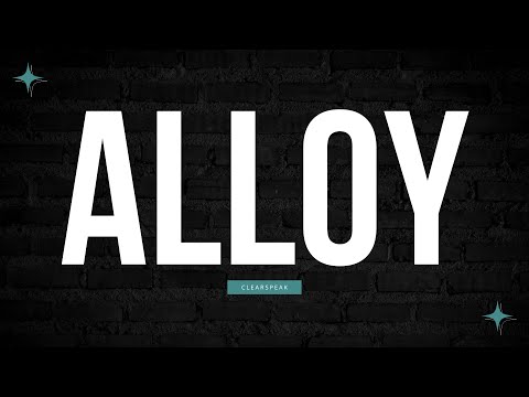 How to Pronounce Alloy in English